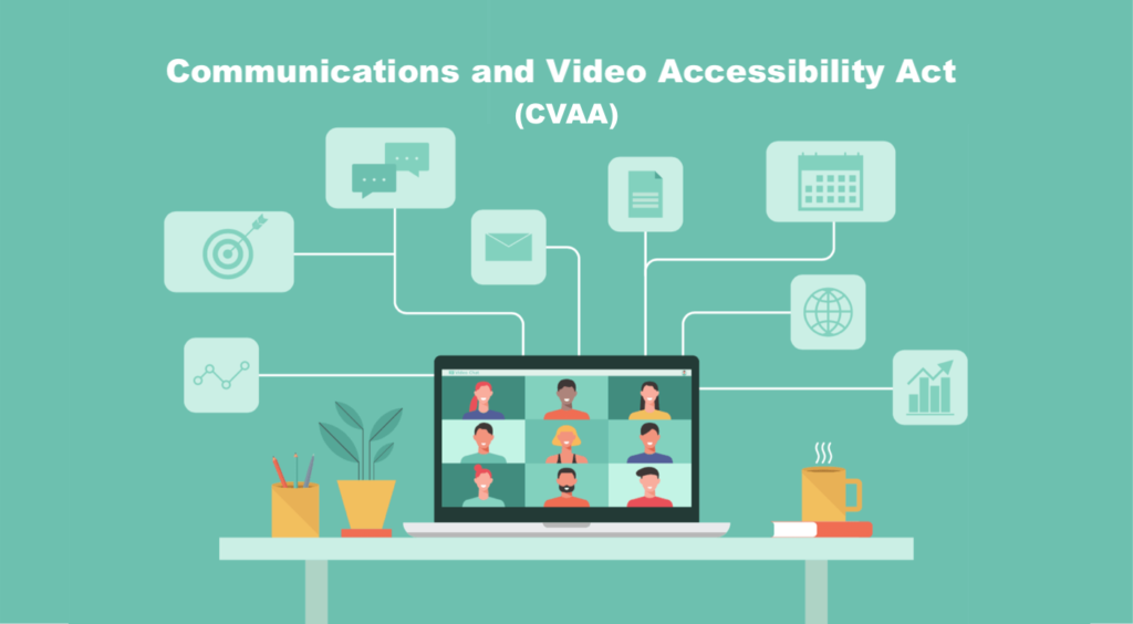 What is Communications & Video Accessibility Act (CVAA) compliance?